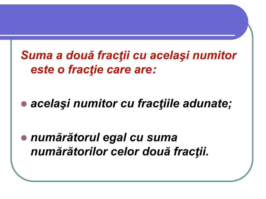 PPT - Adunarea fracţiilor care au acelaşi numitor PowerPoint ...