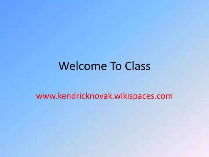 PPT - Welcome To Class PowerPoint Presentation, free download - ID:7023844