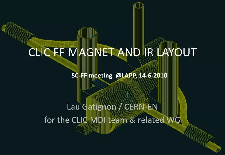 PPT - CLIC FF MAGNET AND IR LAYOUT PowerPoint Presentation, free ...