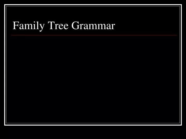 PPT - Family Tree Grammar PowerPoint Presentation, free download - ID ...