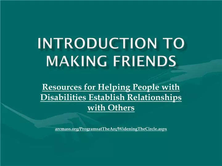 PPT - INTRODUCTION TO MAKING FRIENDS PowerPoint Presentation, free ...