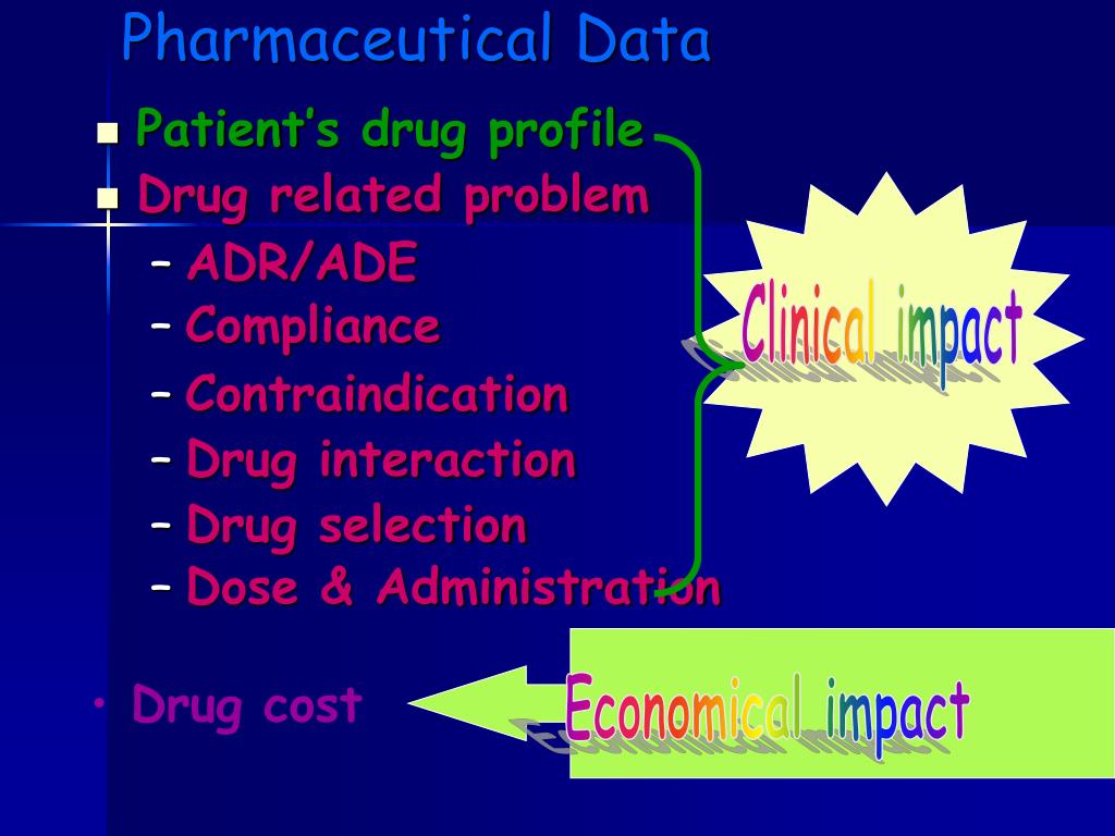 PPT - Taking Advantage from Pharmaceutical Data: Clinic al and Economic ...