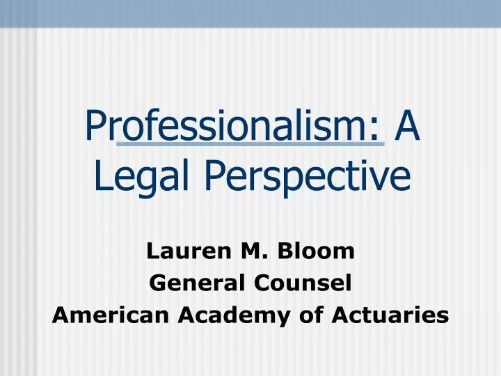 PPT - Professionalism: A Legal Perspective PowerPoint Presentation ...