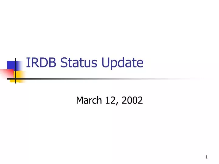 PPT - IRDB Status Update PowerPoint Presentation, free download - ID ...