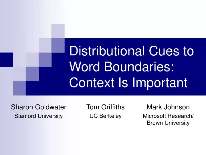 Ppt Distributional Cues To Word Boundaries Context Is Important