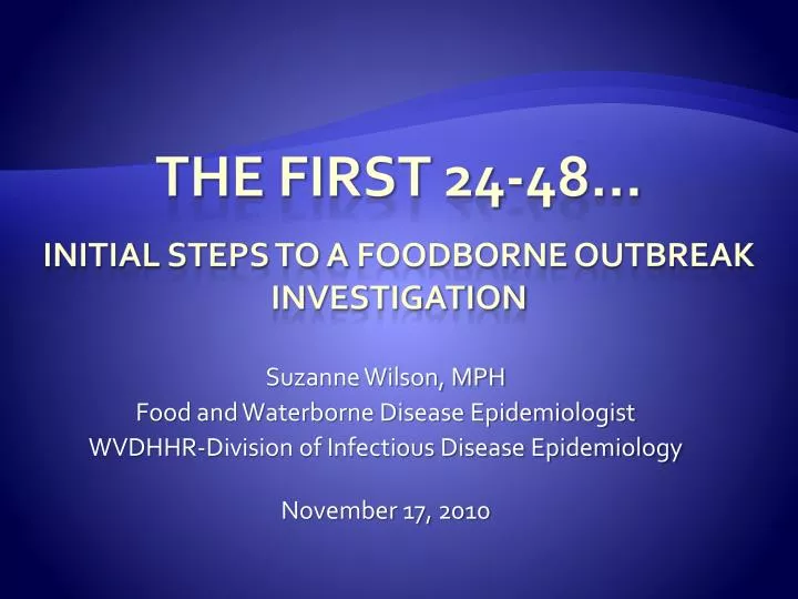 PPT - The First 24-48… Initial steps to a foodborne outbreak ...