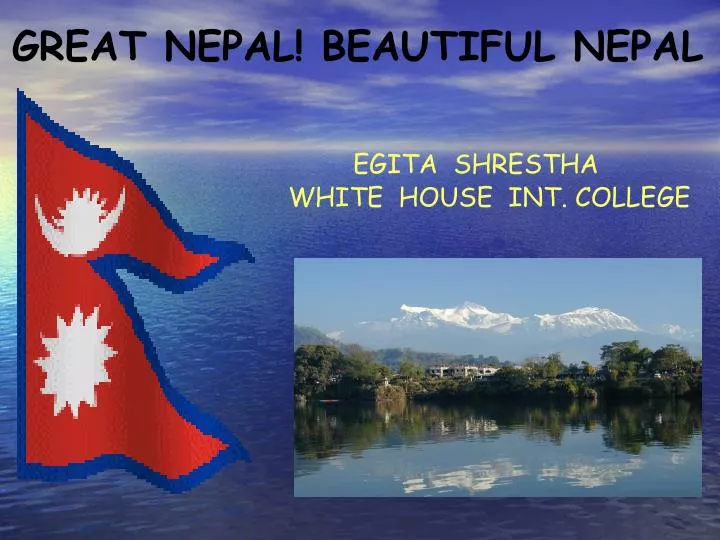 PPT - GREAT NEPAL! BEAUTIFUL NEPAL PowerPoint Presentation, free ...