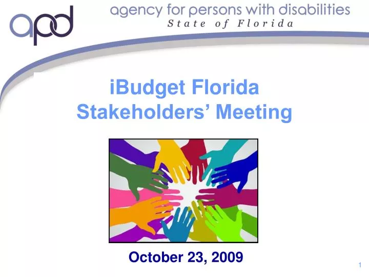 PPT - iBudget Florida Stakeholders’ Meeting PowerPoint Presentation ...