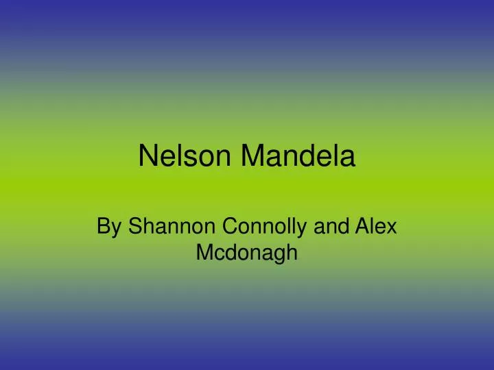 PPT - Nelson Mandela PowerPoint Presentation, free download - ID:7030901