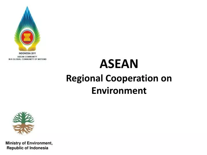 PPT - ASEAN Regional Cooperation on Environment PowerPoint Presentation ...