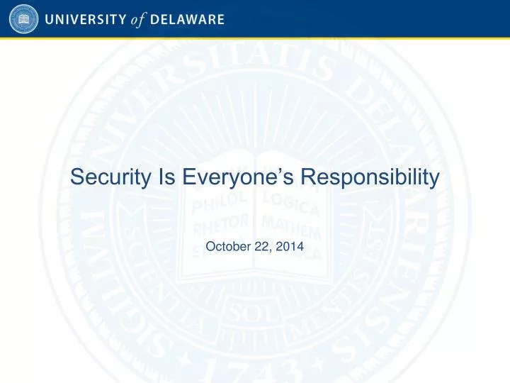 PPT - Security Is Everyone’s Responsibility PowerPoint Presentation ...