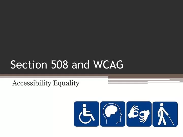 PPT - Section 508 and WCAG PowerPoint Presentation, free download - ID ...
