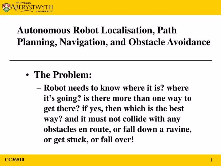 PPT - Autonomous Robot Localisation, Path Planning, Navigation, and ...