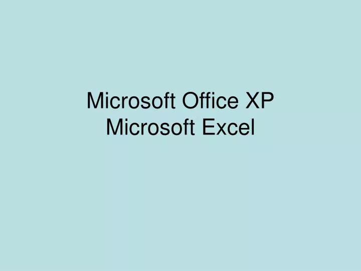 PPT - Microsoft Office XP Microsoft Excel PowerPoint Presentation, free ...