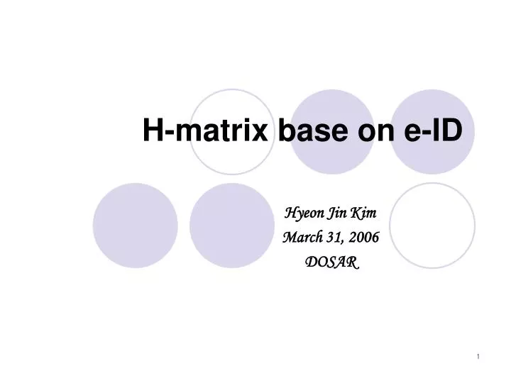PPT - H-matrix base on e-ID PowerPoint Presentation, free download - ID ...