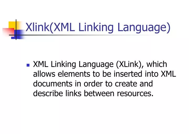 PPT - Xlink (XML Linking Language) PowerPoint Presentation, free download - ID:7037501