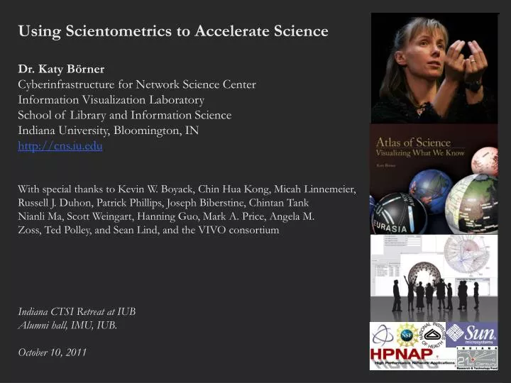 PPT - Using Scientometrics to Accelerate Science Dr. Katy Börner ...