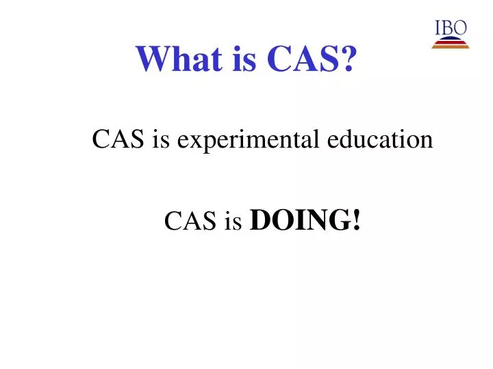 PPT - What is CAS? PowerPoint Presentation, free download - ID:7038023