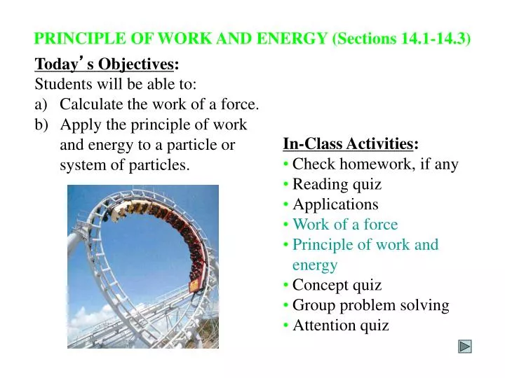 PPT - PRINCIPLE OF WORK AND ENERGY (Sections 14.1-14.3) PowerPoint ...