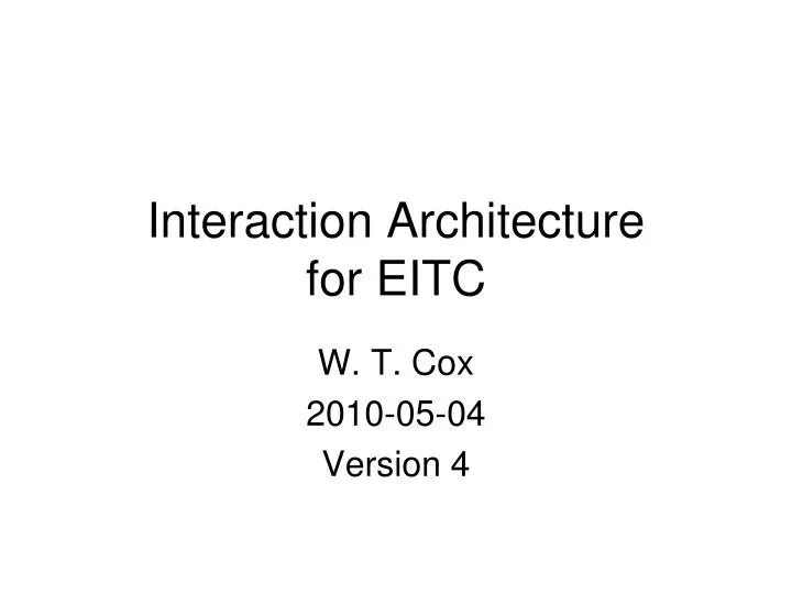 PPT - Interaction Architecture for EITC PowerPoint Presentation, free download - ID:7039028