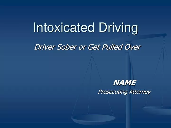 PPT - Intoxicated Driving PowerPoint Presentation, free download - ID ...
