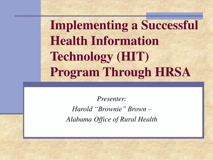 PPT - Implementing a Successful Health Information Technology (HIT ...