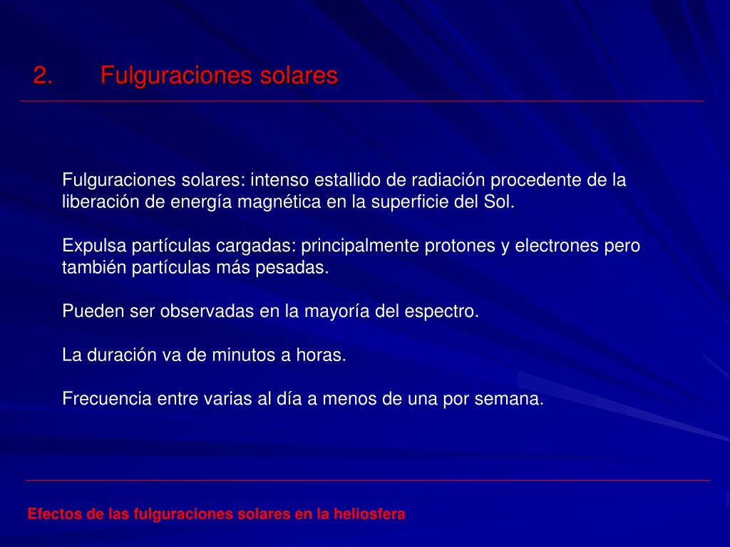 PPT - EFECTOS DE LAS FULGURACIONES SOLARES EN LA HELIOSFERA PowerPoint ...