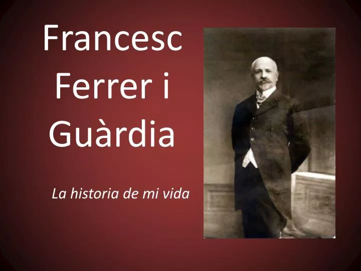 PPT - Francesc Ferrer i Guàrdia PowerPoint Presentation, free download ...