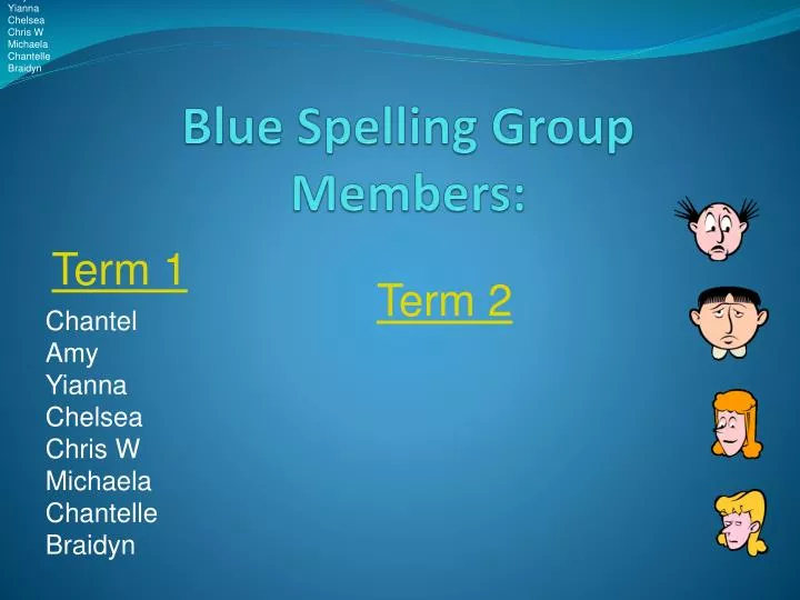 PPT - Blue Spelling Group Members: PowerPoint Presentation, free ...