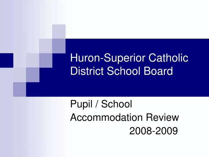 PPT - Huron-Superior Catholic District School Board PowerPoint ...