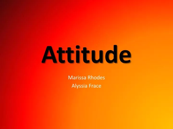 PPT - Attitude PowerPoint Presentation, free download - ID:7041136