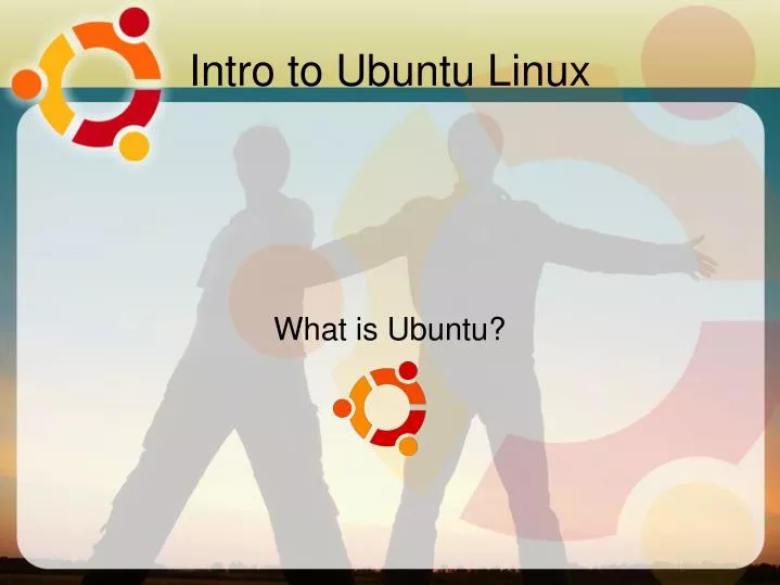 PPT - Intro to Ubuntu Linux PowerPoint Presentation, free download - ID ...