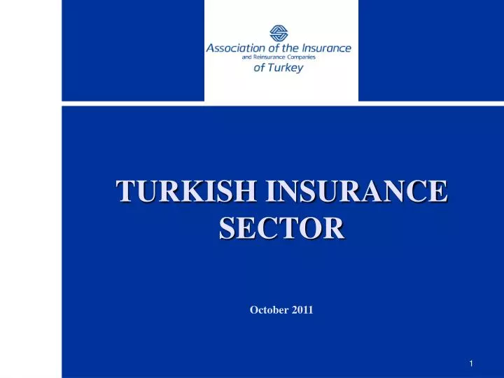 PPT - TURKISH INSURANCE SECTOR October 2011 PowerPoint Presentation ...