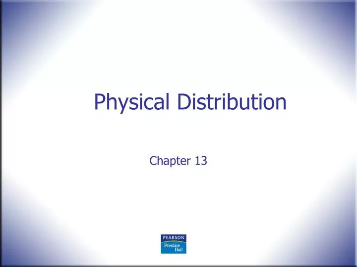 PPT - Physical Distribution PowerPoint Presentation, free download - ID ...