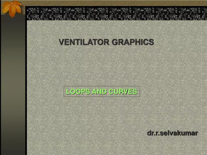 PPT - VENTILATOR GRAPHICS PowerPoint Presentation, free download - ID ...