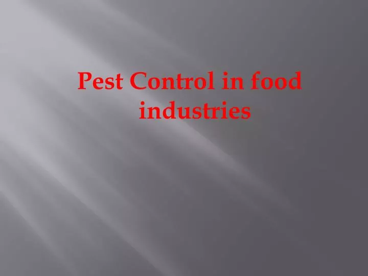 Ppt Pest Control In Food Industries Powerpoint Presentation Free Download Id7043810