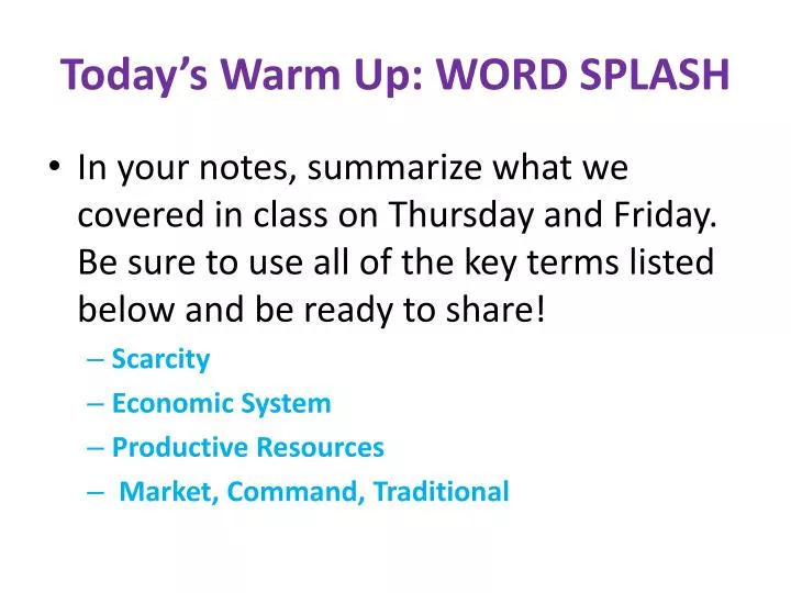 PPT - Today’s Warm Up: WORD SPLASH PowerPoint Presentation, free ...
