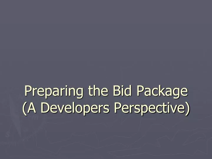PPT - Preparing the Bid Package (A Developers Perspective) PowerPoint ...