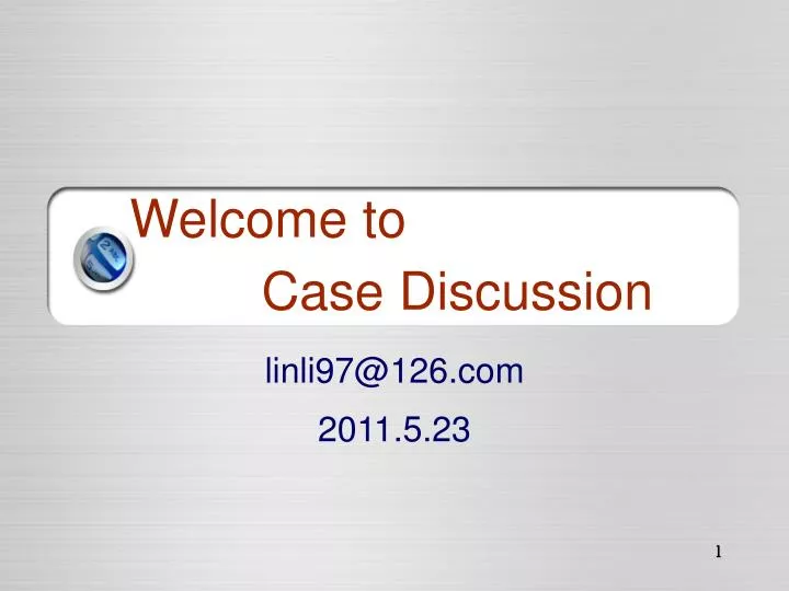 PPT - Welcome to Case Discussion PowerPoint Presentation, free download ...