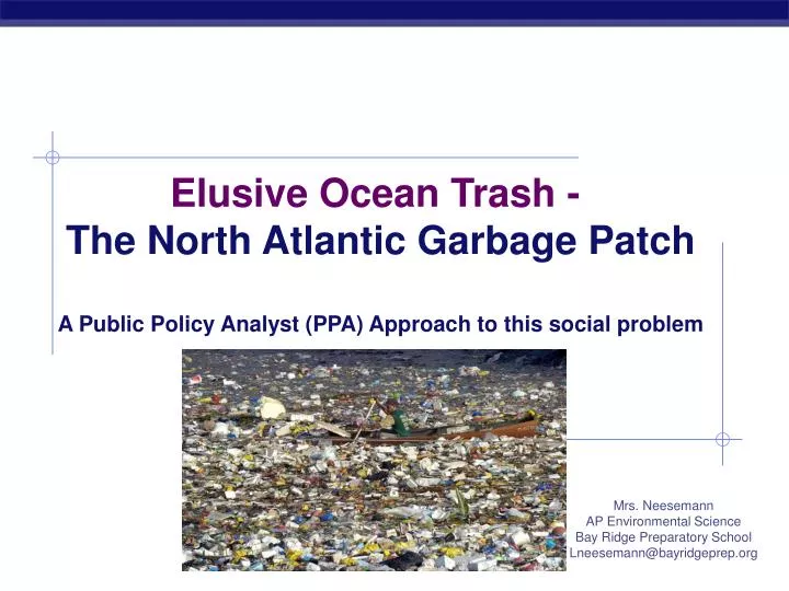 PPT - Elusive Ocean Trash - The North Atlantic Garbage Patch PowerPoint Presentation - ID:7045668