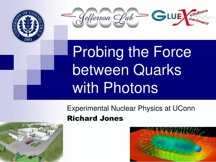 PPT - Probing the Force between Quarks with Photons PowerPoint ...