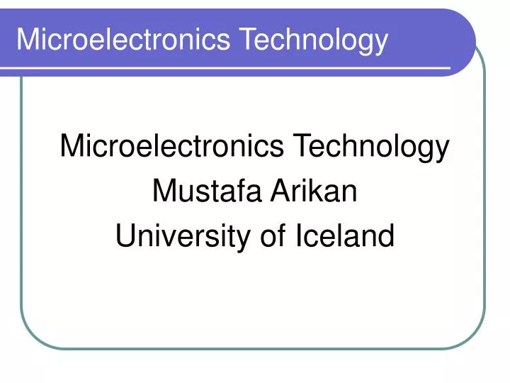 PPT - Microelectronics Technology PowerPoint Presentation, free ...
