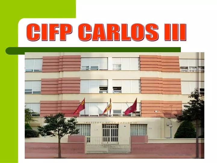 PPT - CIFP CARLOS III PowerPoint Presentation, free download - ID:7047902