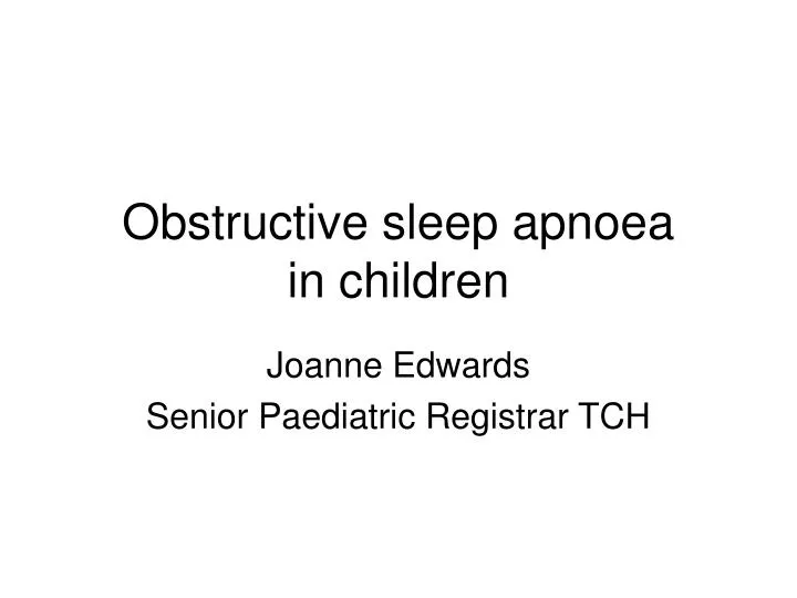 PPT - Obstructive sleep apnoea in children PowerPoint Presentation ... PPT - Obstructive sleep apnoea in children PowerPoint Presentation ...