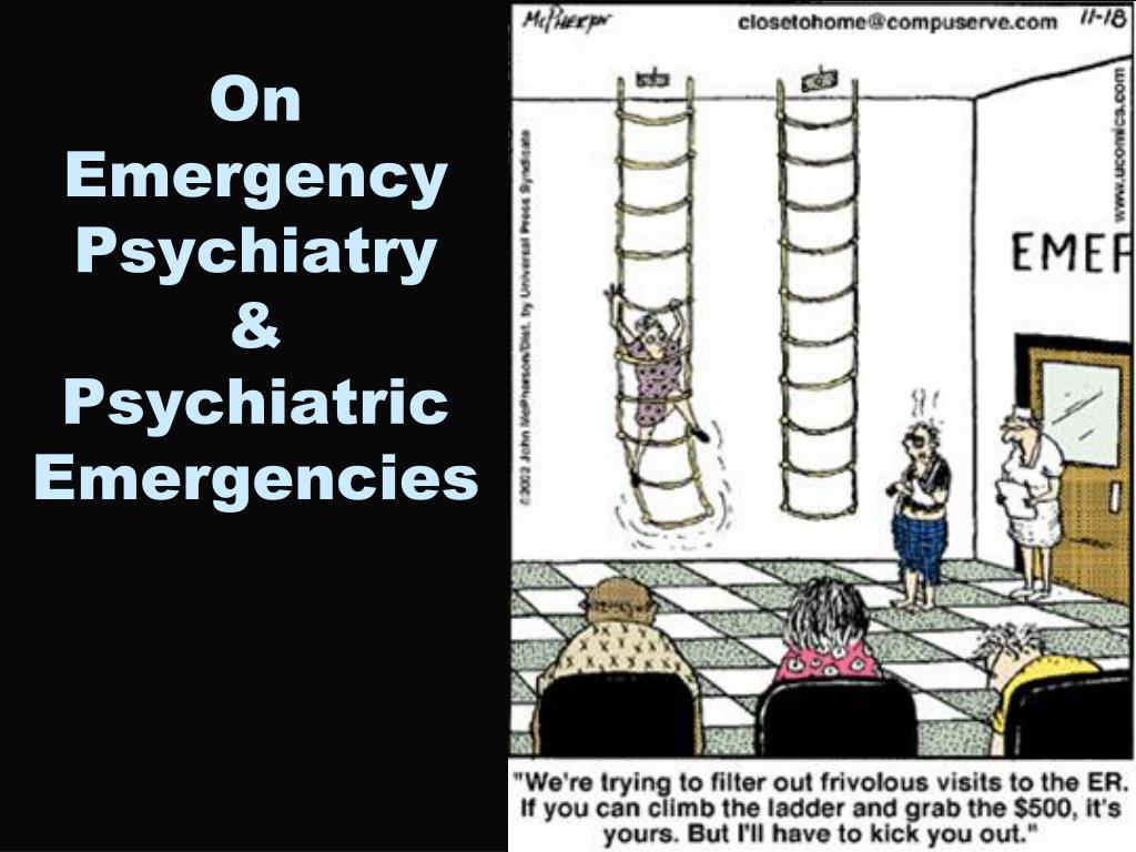 PPT - Introduction to Emergency Psychiatry PowerPoint Presentation ... PPT - Introduction to Emergency Psychiatry PowerPoint Presentation ...