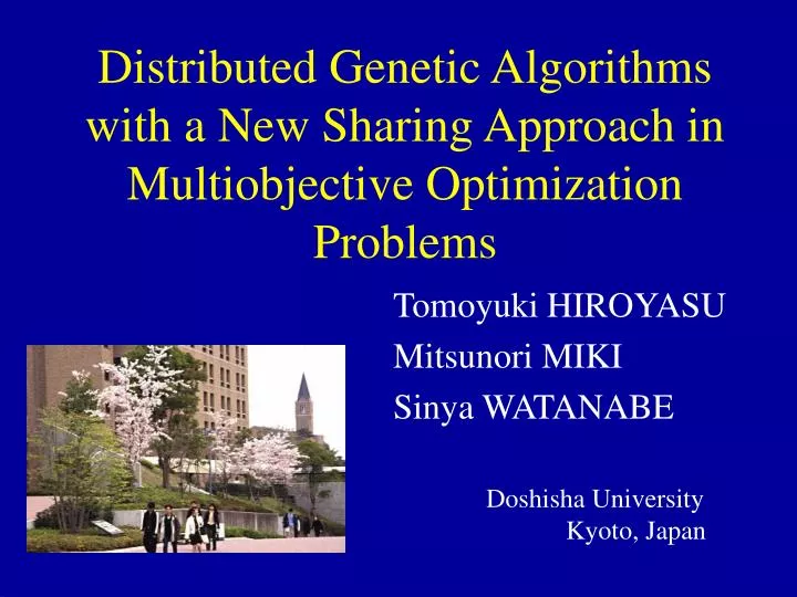 PPT - Tomoyuki HIROYASU Mitsunori MIKI Sinya WATANABE PowerPoint ...