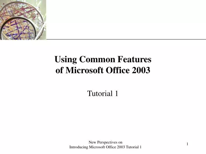 PPT - Using Common Features of Microsoft Office 2003 PowerPoint ...