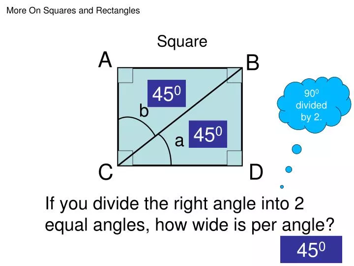 PPT - If you divide the right angle into 2 equal angles, how wide is ...