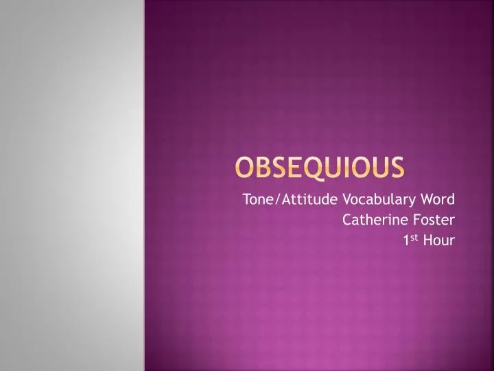 PPT - OBSEQUIOUS PowerPoint Presentation, free download - ID:7050622