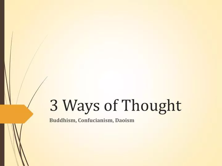 PPT - 3 Ways of Thought PowerPoint Presentation, free download - ID:7050995 PPT - 3 Ways of Thought PowerPoint Presentation, free download - ID:7050995
